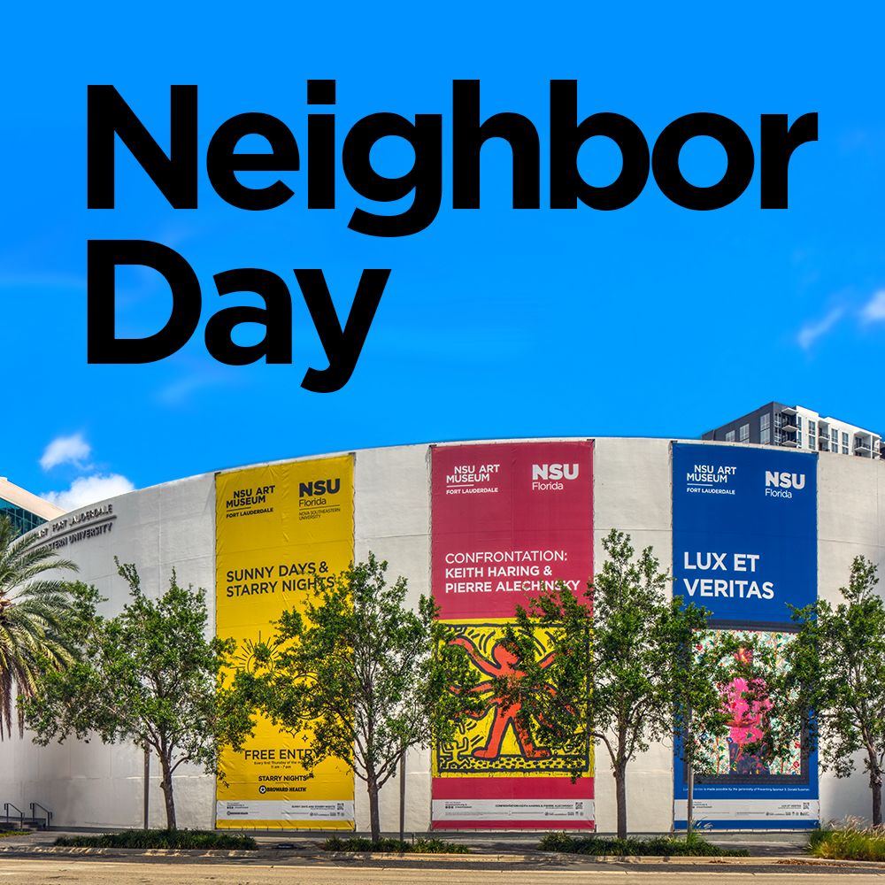 NSU Art Museum: FREE Fort Lauderdale Neighbor Day
